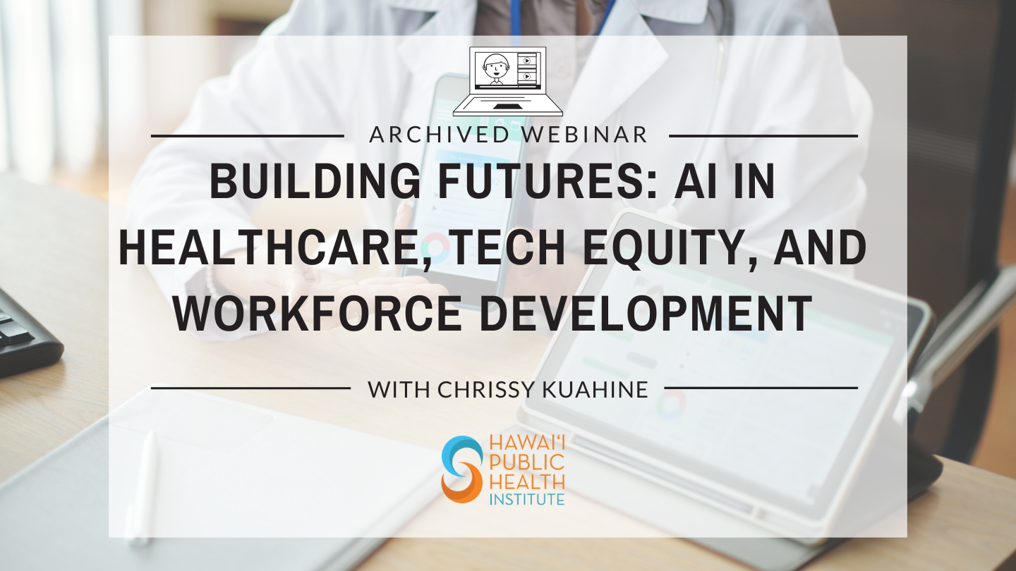 Building Futures: AI in Healthcare, Tech Equity, and Workforce Development